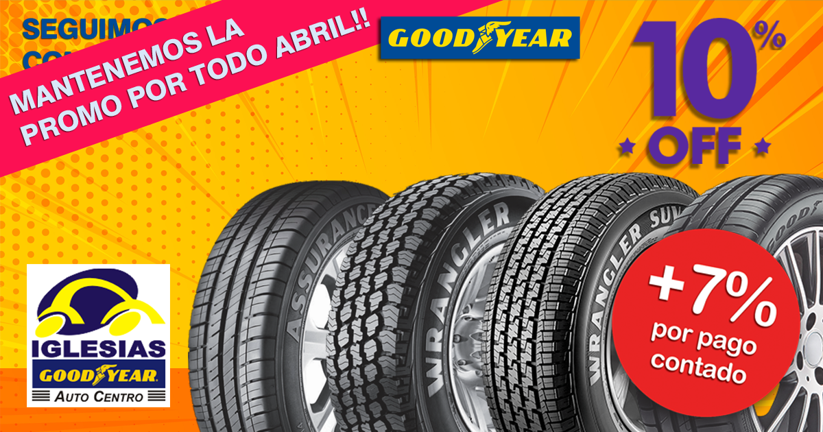 Promoción cubiertas Goodyear por todo Abril – 10+7% OFF | Iglesias ...